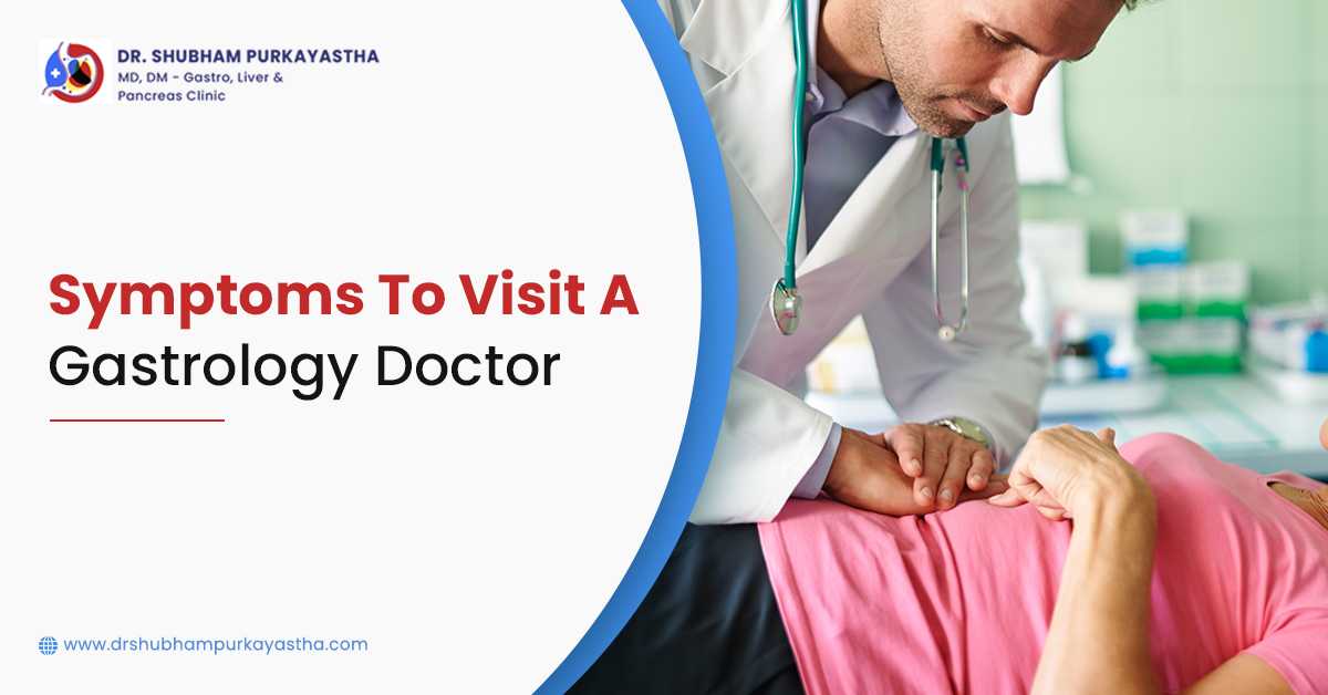 Symptoms To Visit A Gastrology Doctor